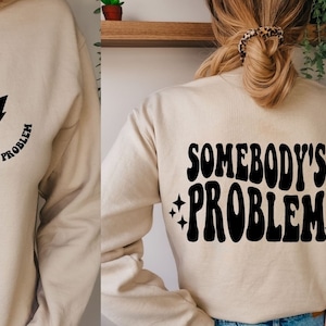 Somebody's Problem SVG and PNG With Pocket Design, Somebodys Problem ...