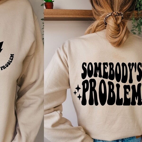 Somebodys Problem Svg - Etsy