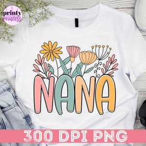 Nana PNG, Mama Wildflowers PNG, Flower Png, Mothers Day Png, Grandma Png, Retro Gigi Png, Floral ...