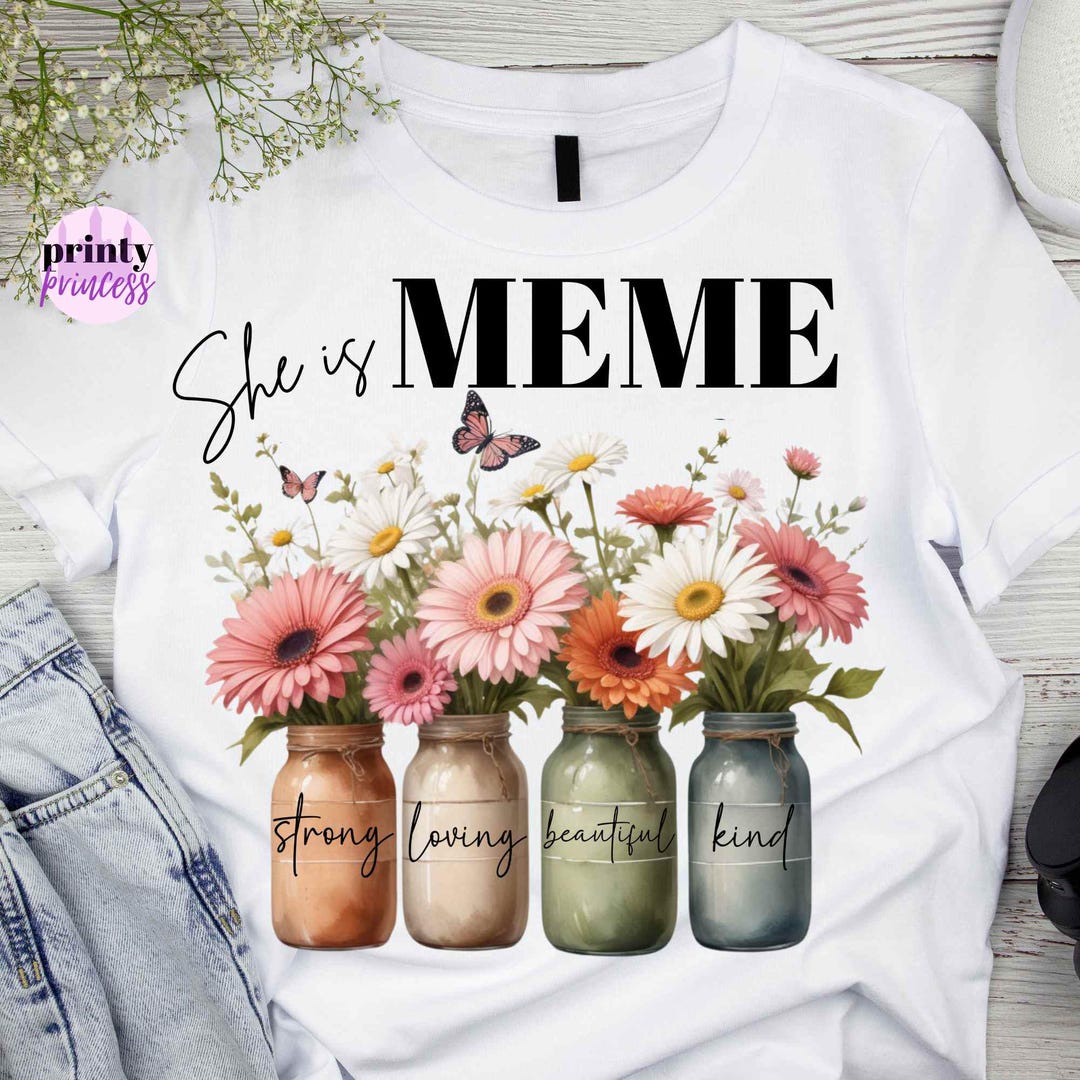 She is Meme PNG, Mama Wildflowers PNG, Flower Png, Mothers Day Png ...