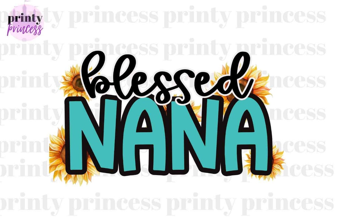 Blessed Nana PNG, Floral Mama Png, Western Nana Sublimation, Mom Png, Mothers Day PNG, Grandma ...
