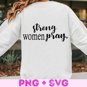 Strong Women Pray Svg, Faith Svg, Thank God SVG, Christian Shirt Svg ...