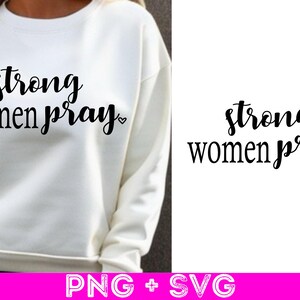 Strong Women Pray Svg, Faith Svg, Thank God SVG, Christian Shirt Svg ...