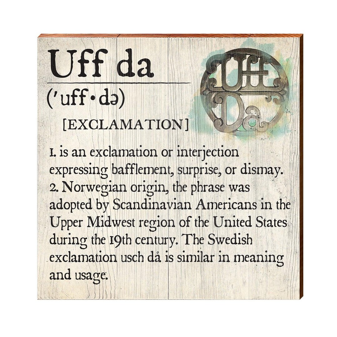 Uff Da Definition Wooden Sign | Wall Art Print on Real Wood | Minnesota ...