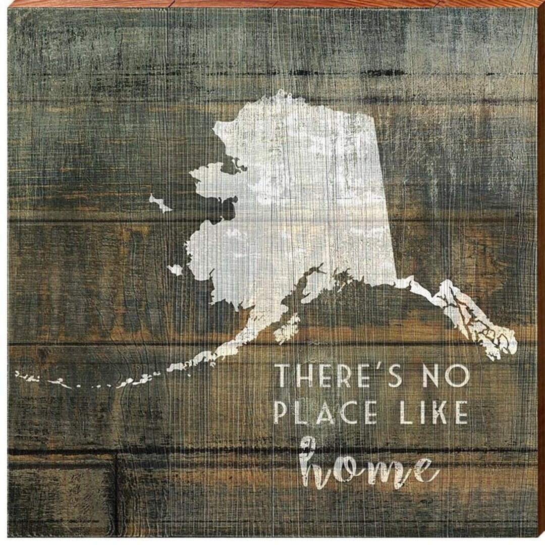 Alaska There's No Place Like Home Wall Art Print on Real Wood - Etsy