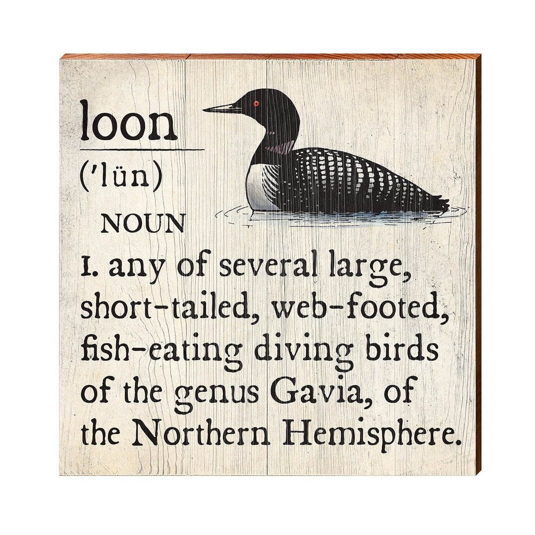 Loon Definition Wooden Sign Wall Art Print on Real Wood Lake House Home ...