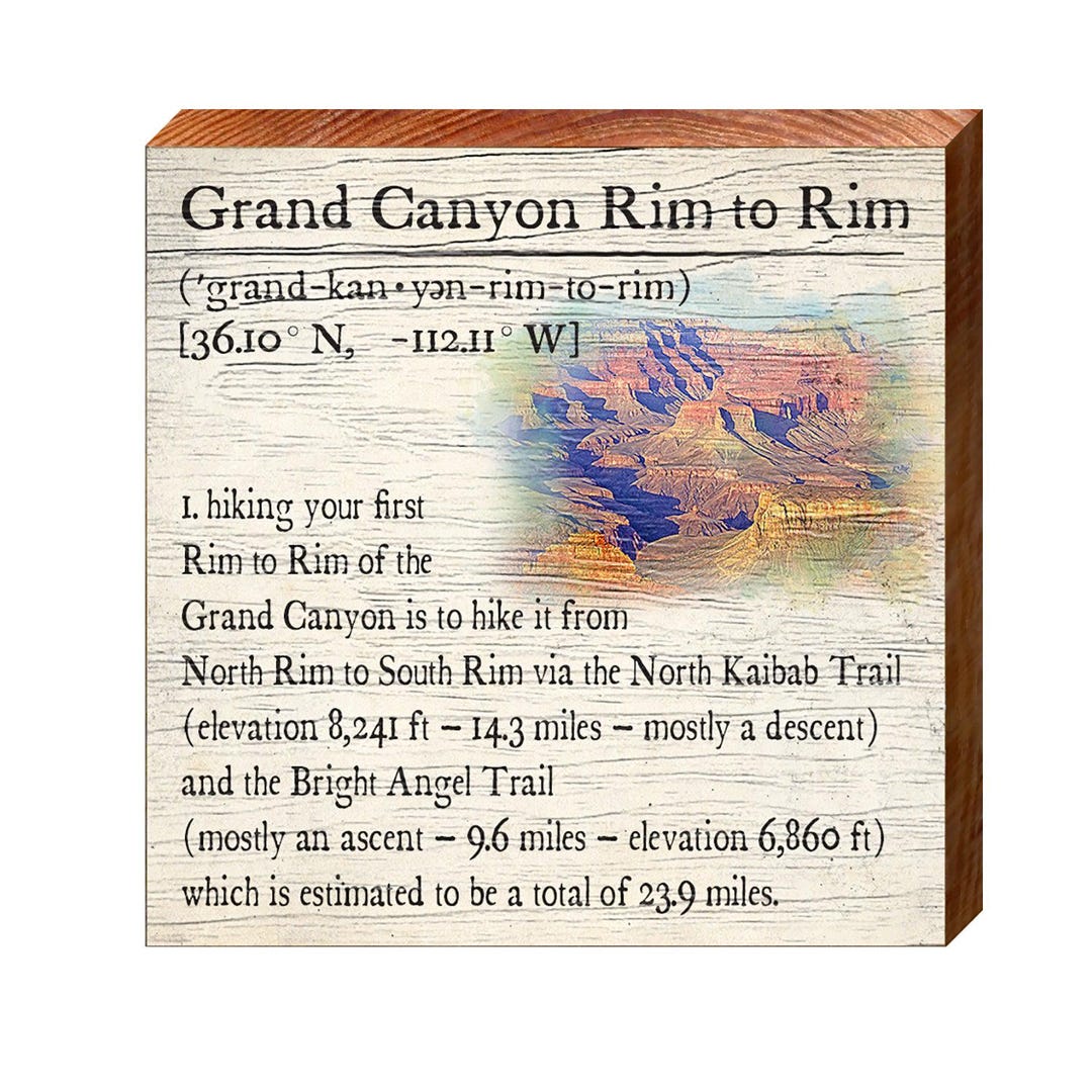 Grand Canyon Rim to Rim, Arizona Definition Wooden Sign Wall Art Print ...