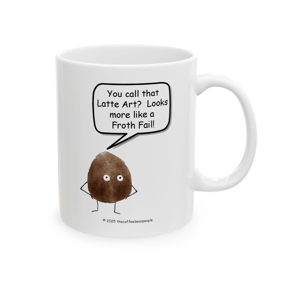 Froth Fail Coffee Mug – Funny Latte Art Coffee Cup for Coffee Lovers ...