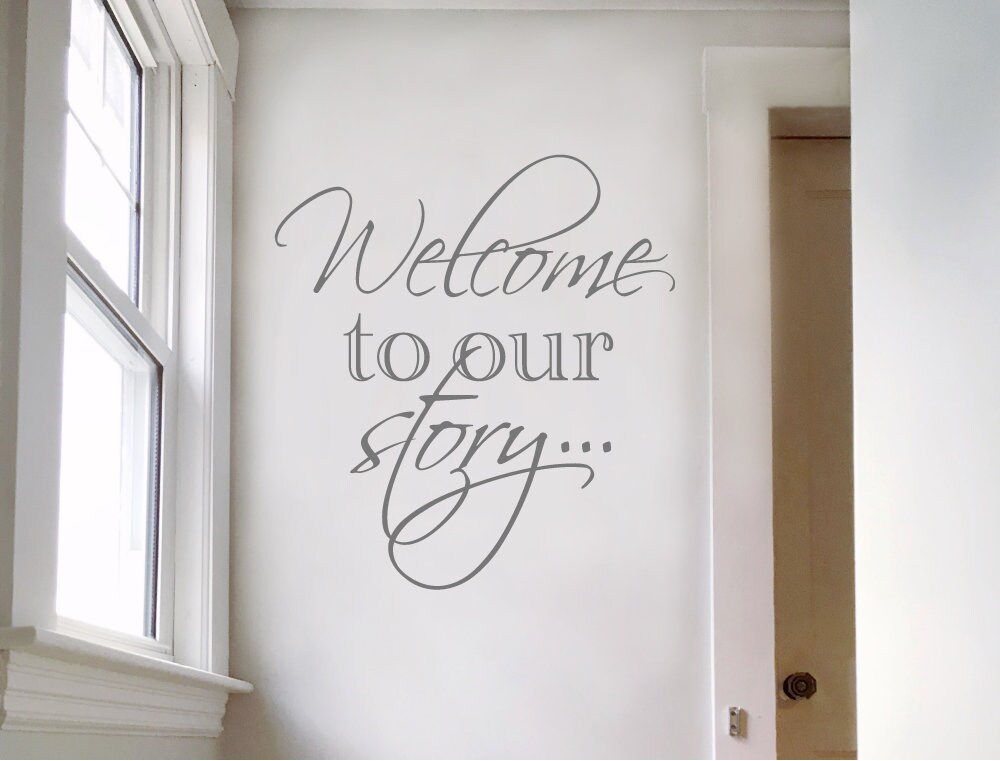 Welcome to Our Story Wall Sticker, Welcome to Our Story Decal, Wall ...