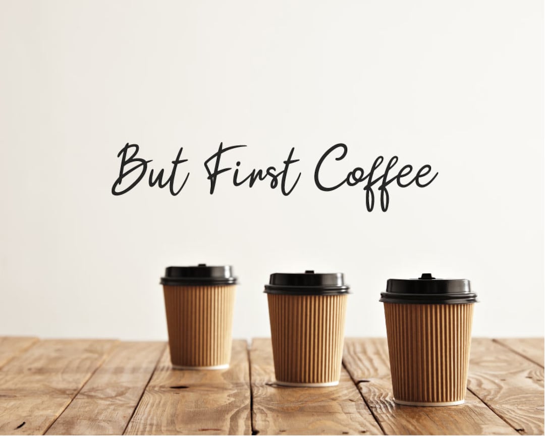 But First Coffee Wall Sticker, Kitchen Cafe Wall Art Decor Coffee Lover ...