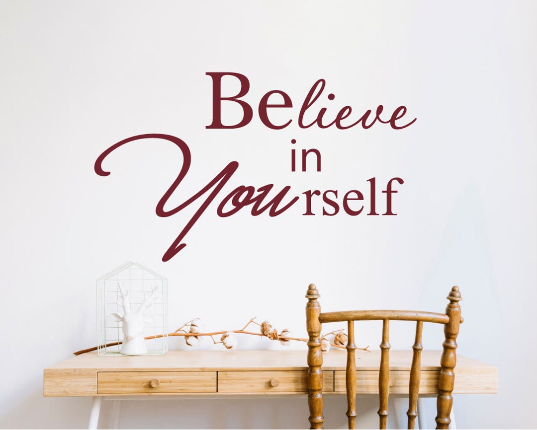 Believe in Yourself Wall Sticker, Be Yourself Wall Art, Believe Wall ...