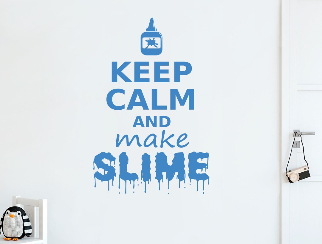Slime sticker, slime decor, slime gift, keep calm and make slime wall ...