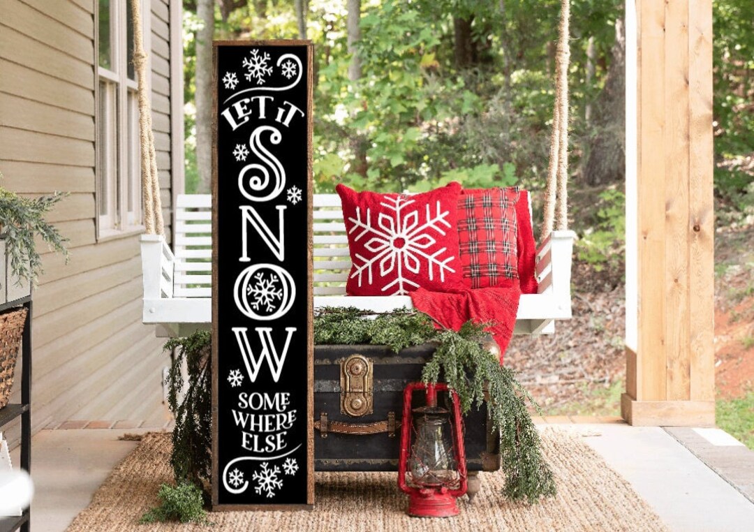 Let It Snow Somewhere Else Sign: Rustic Wood Christmas Porch Decor - Etsy