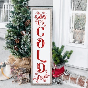 Baby It's Cold Outside, Christmas Holiday Sign, Winter Porch Sign - Etsy