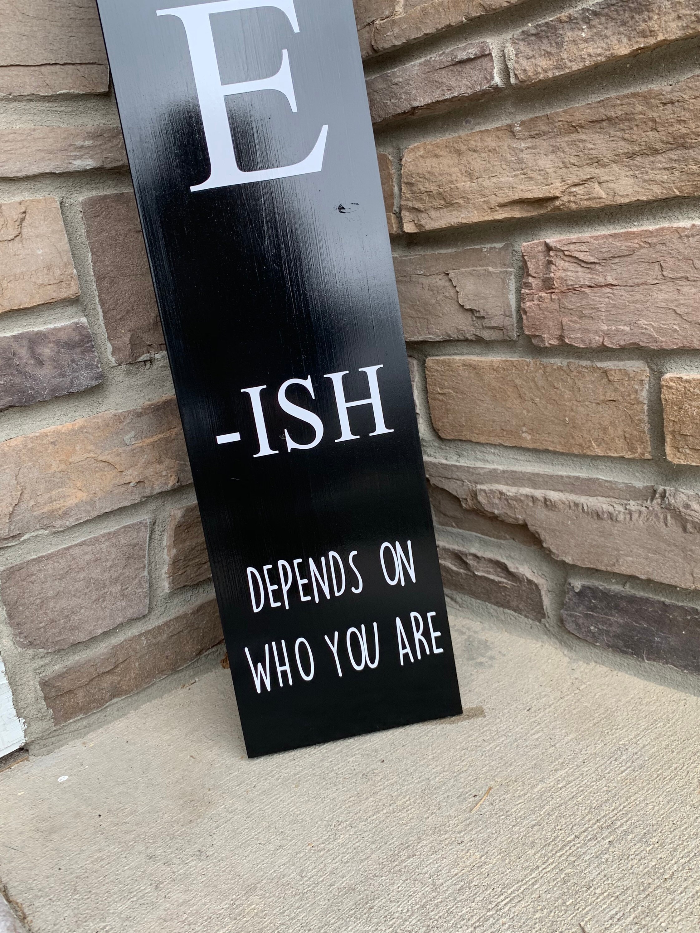 Welcome ISH Sign Depends on who you are Unwelcome | Etsy