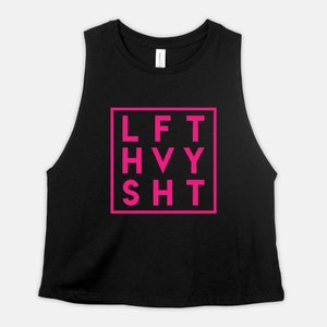 LFT HVY SHT Crop Top Womens Lift Heavy Sht Crossfit Cropped Tank Ladies ...