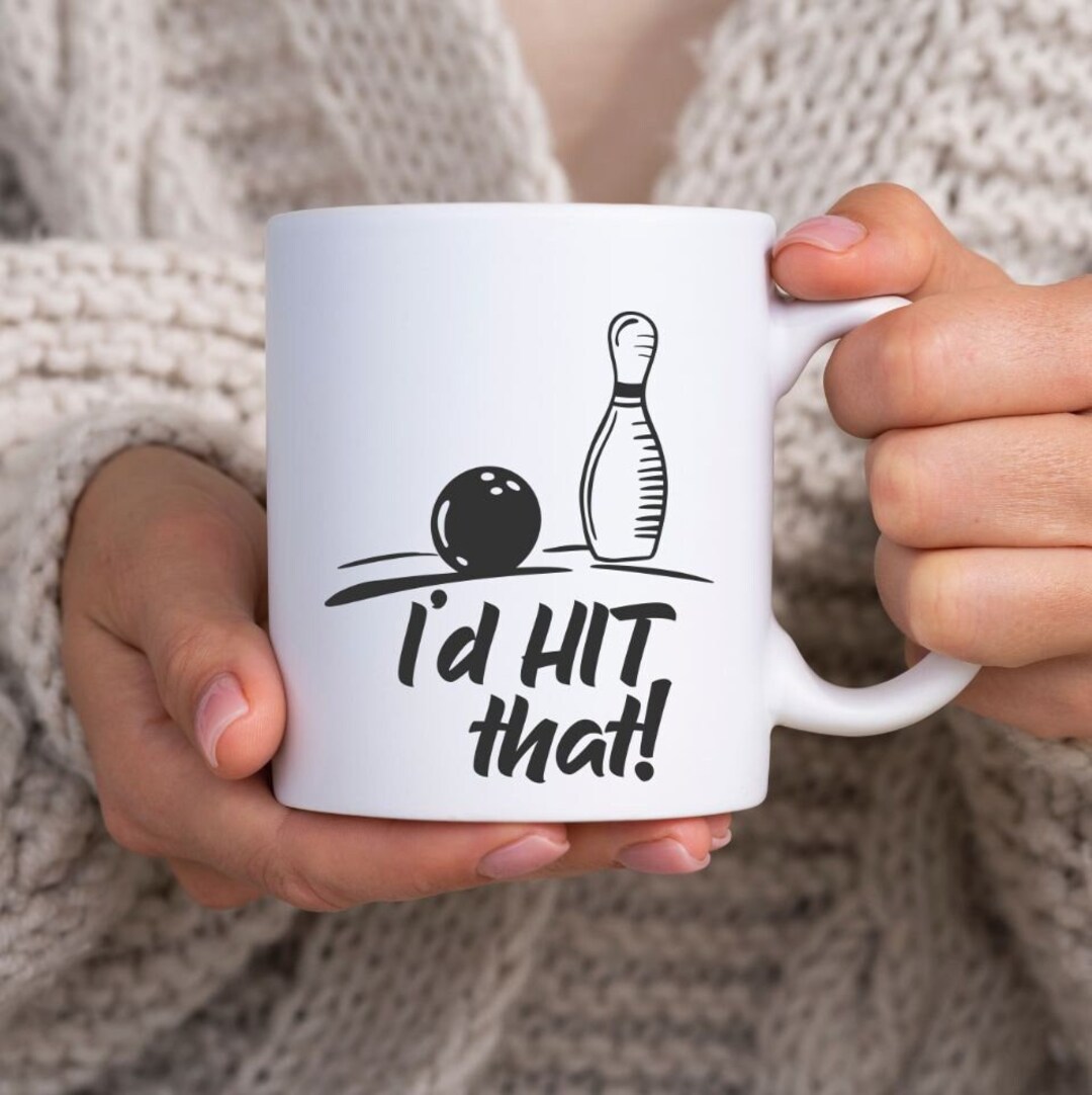 Bowling Mug I'd Hit That, Funny Bowler Coffee Cup Funny Mug for Bowlers ...