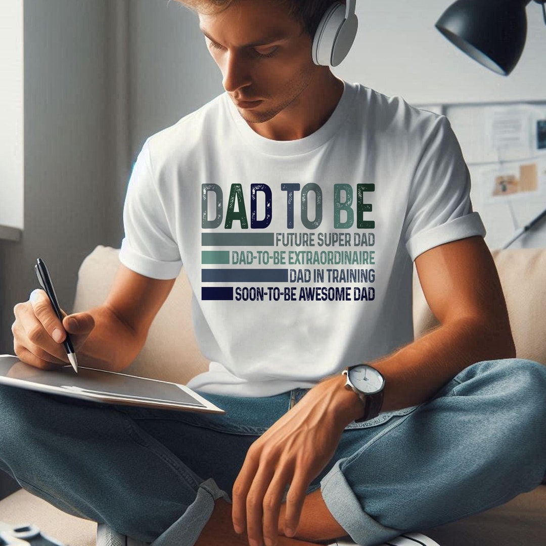 Dad to Be PNG, Sublimation Design for Expecting Fathers, Custom Dad-to ...