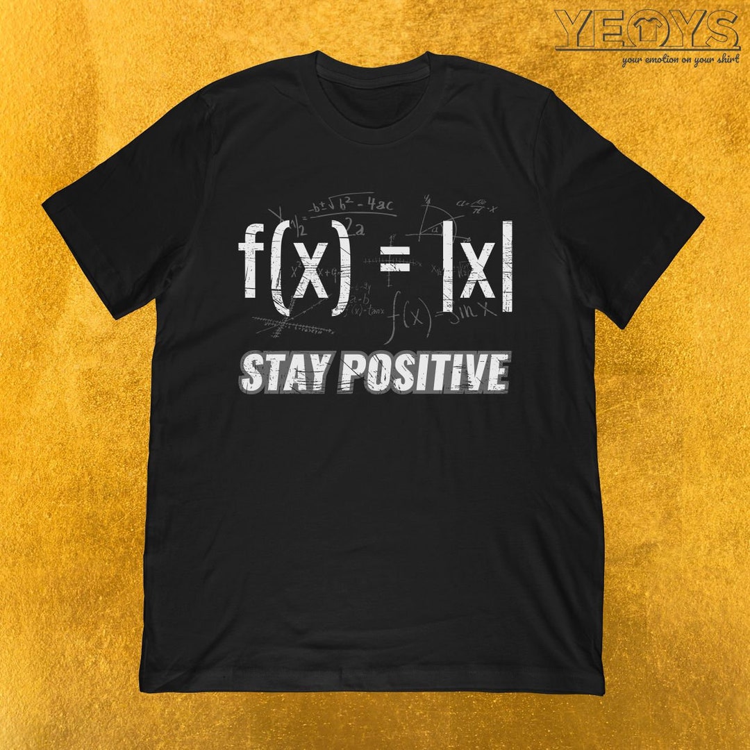 Stay Positive Avoid Negativity T-shirt Math Gift for Science Students ...