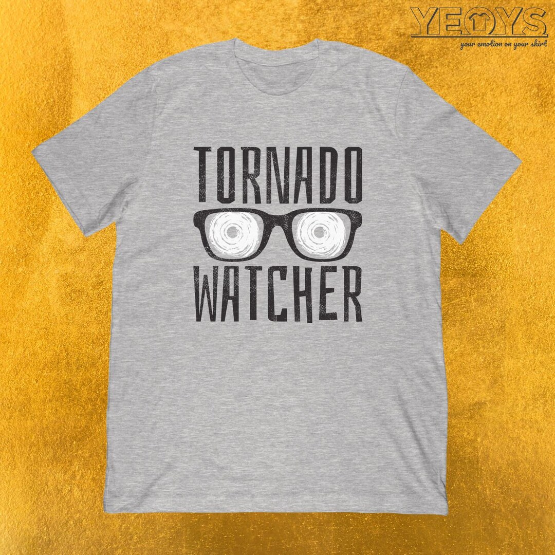 Tornado Watcher T-shirt Meteorology Gift for Meteorologist, Weather ...