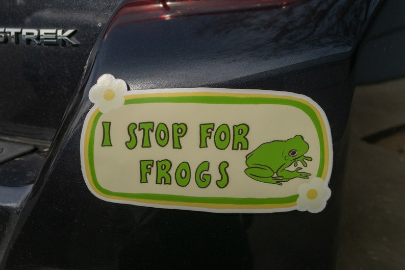 I Stop for Frogs Bumper Sticker Frog Sticker Stickers for - Etsy