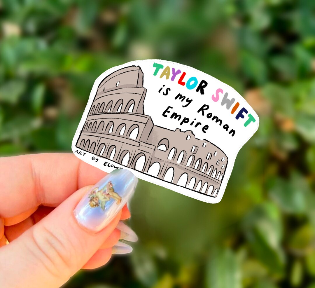 Taylor is My Roman Empire Stickers Funny Stickers Swiftie - Etsy