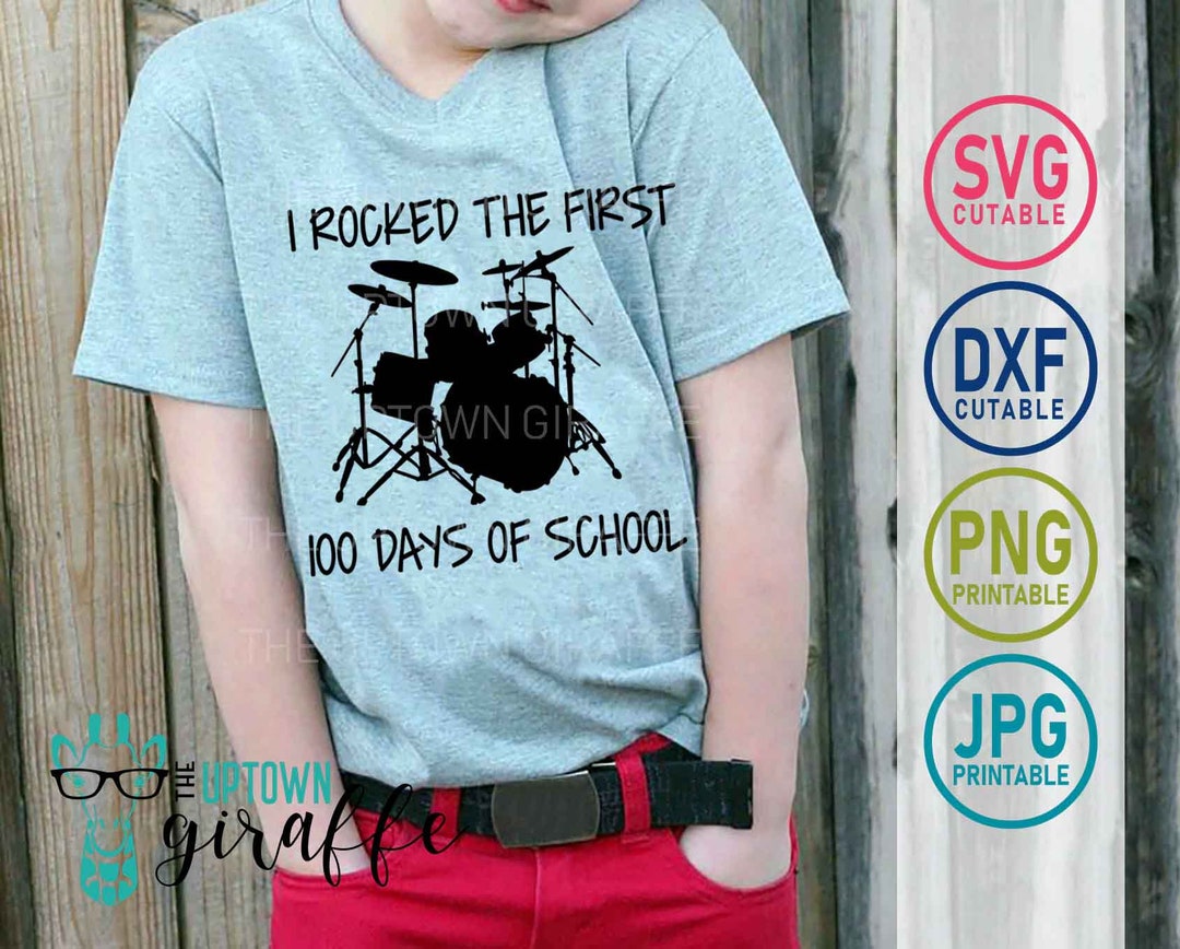 I Rocked The First 100 Days Of School 100th Days Of School Svg Drums