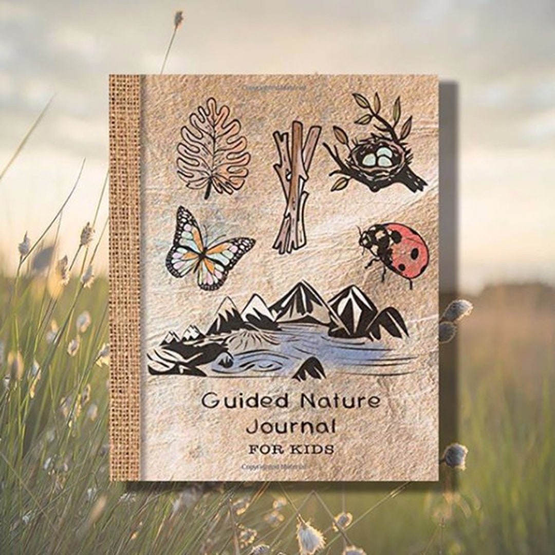 Guided Nature Journal for Kids: Guided Prompted Activities to to Get ...