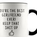 Best Girlfriend Ever, Girlfriend Coffee Mug, Funny Gag Gift, Gift for ...