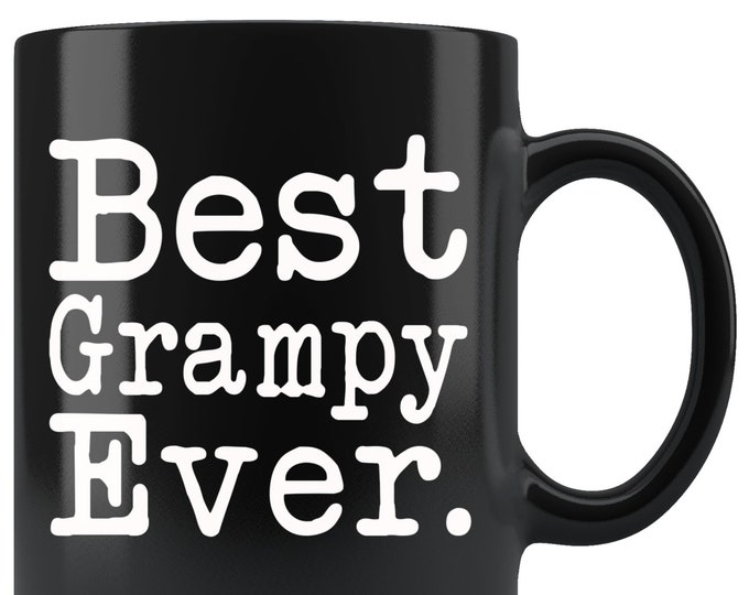 Best Grampy Ever , Gift for Grampy , Grampy Coffee Mug , Grampy Mug ...