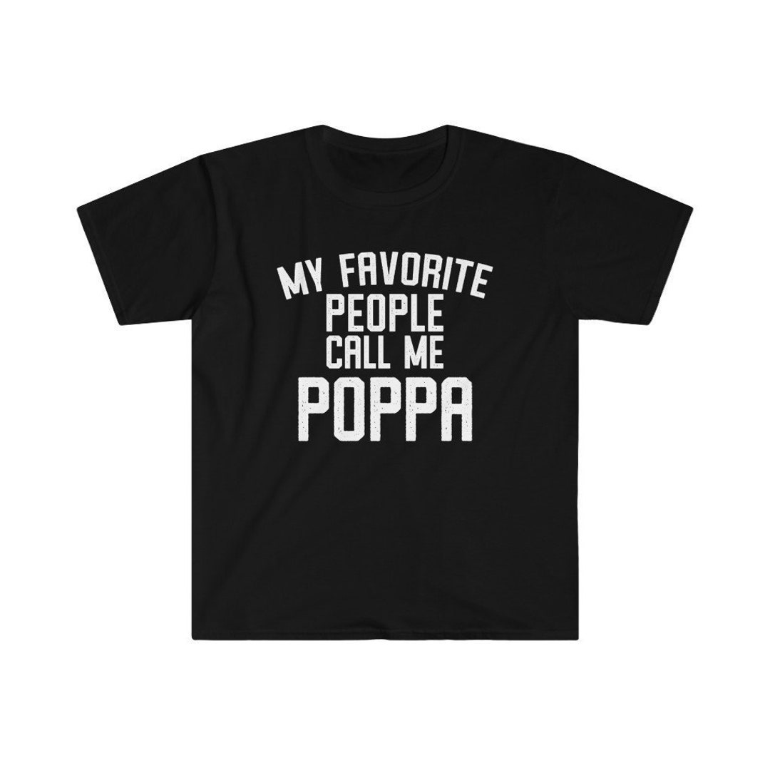 Poppa Shirt, Poppa Gift, Poppa Tshirt, Gifts for Poppa, Poppa T Shirt ...