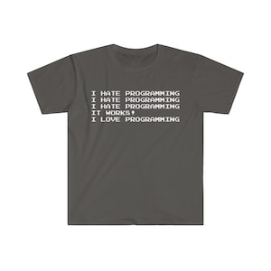 Computer Programmer Gift Geek Gift I Hate Programming I Love Programming T-shirt Funny Nerd ...