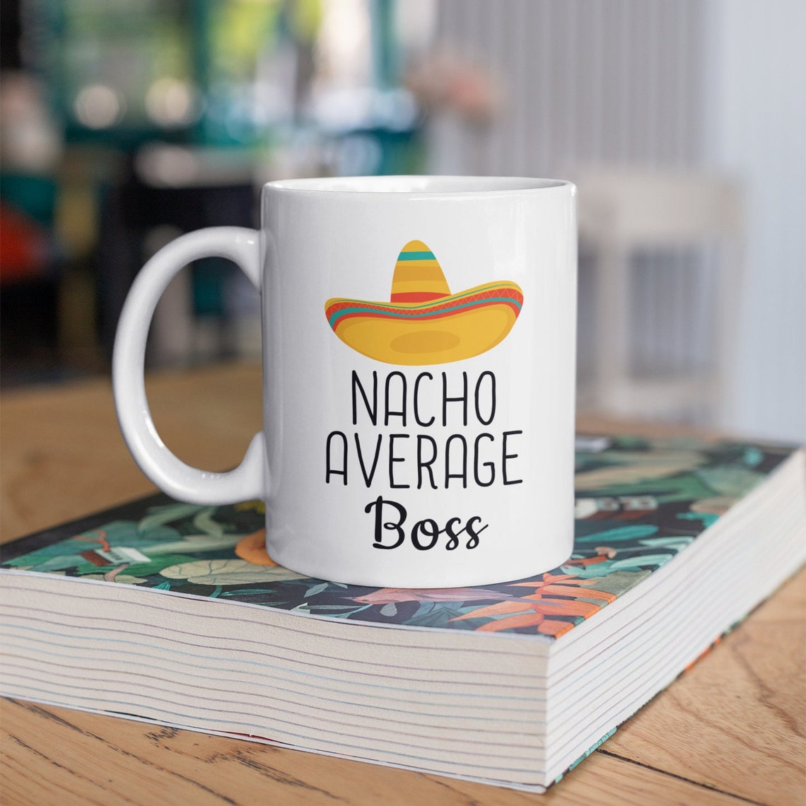 Nacho Average Boss Coffee Mug - Funny Boss Gift - Etsy