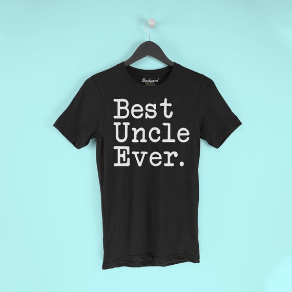 Best Uncle Ever Best Uncle T-shirt Best Uncle Gift Pregnancy | Etsy