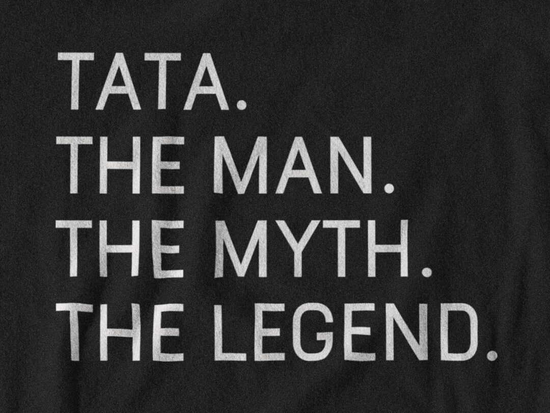 Tata Shirt, Tata Gift | Tata Man Myth Legend | Gifts for Tata, Tata ...