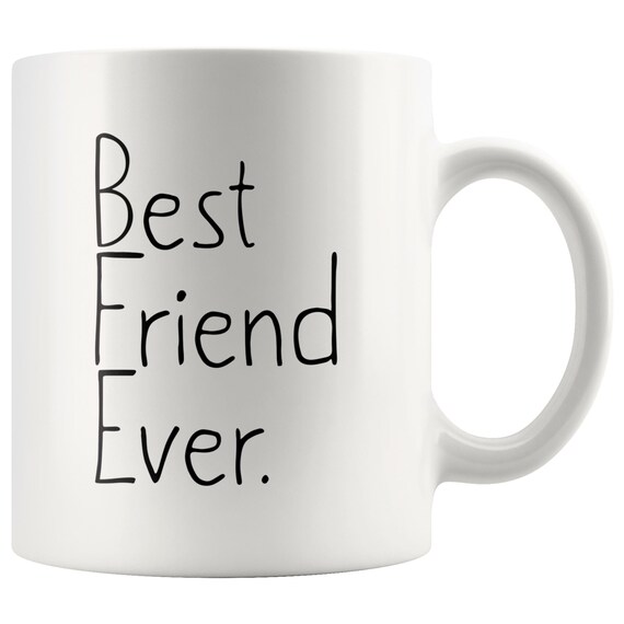 Gift for Friend Unique Friend Gift: Best Friend Ever Mug | Etsy