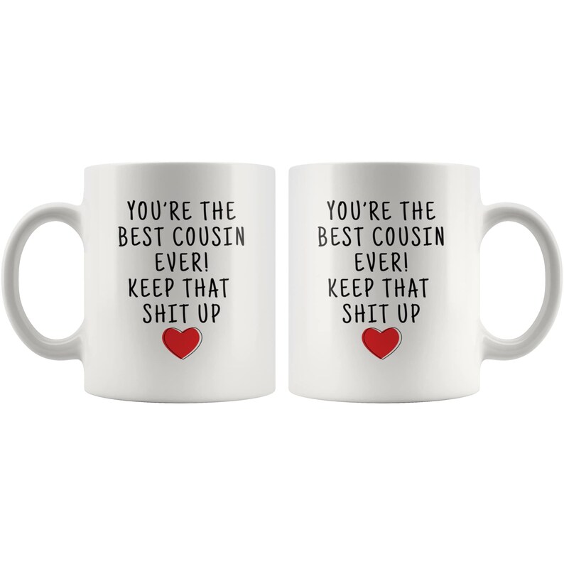 Cousin Ever Coffee Mug, Funny Gift, 11oz Ceramic - Etsy