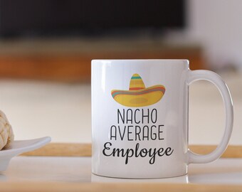 Funny Boss Gift Funny Boss Mug Boss Mugs Nacho Average Boss - Etsy