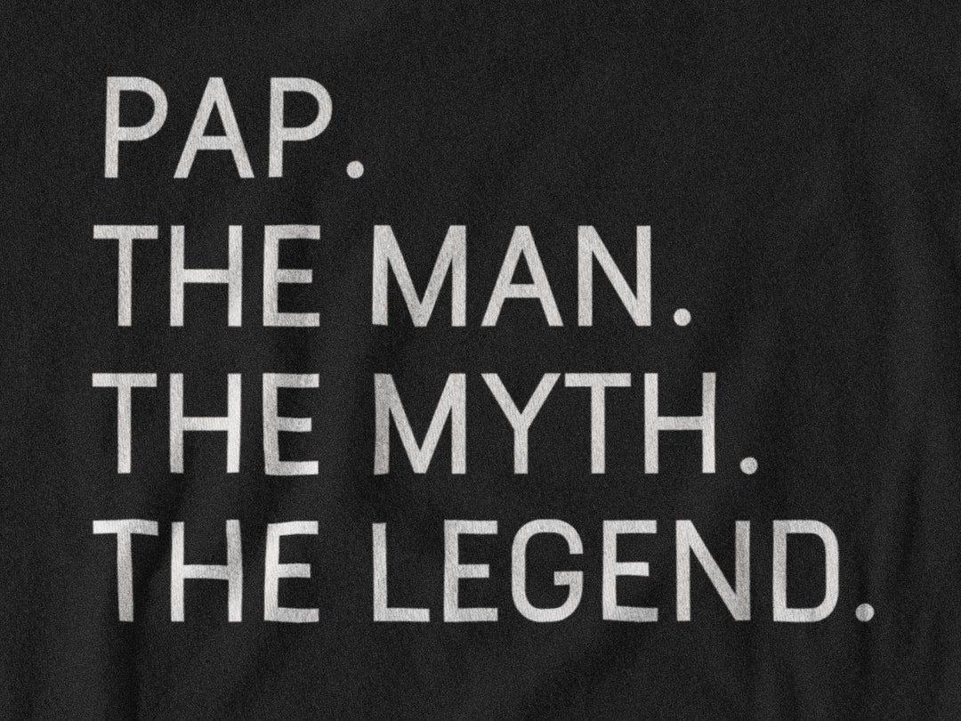 Pap Shirt, Pap Gift | Pap Man Myth Legend | Gifts for Pap, Pap Birthday ...