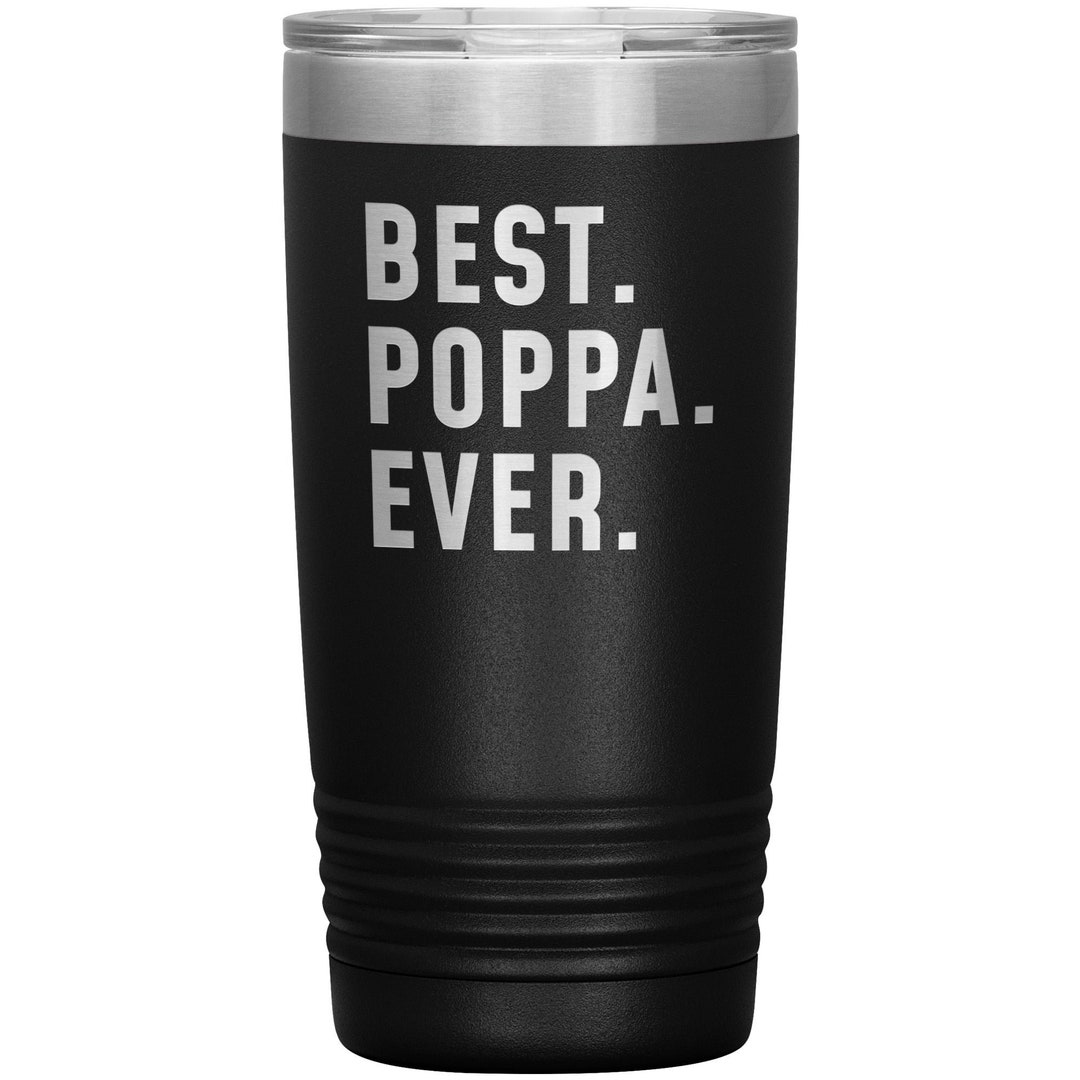 Best Poppa Ever Coffee Travel Mug Best Poppa Gift Father's Day Gift for ...