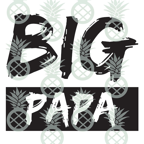 Big Papa Cut File Cricut Silhouette Dad Poppa BIGGIE | Etsy