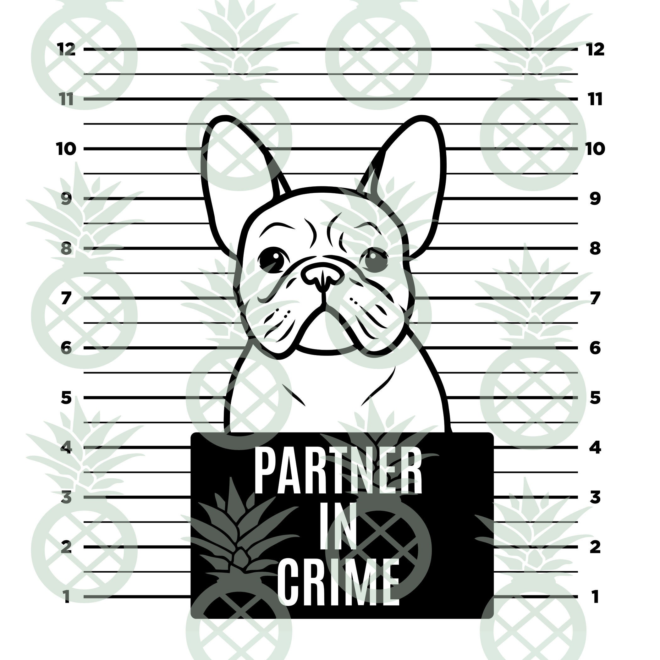 Frenchie Mugshot Cut File | Frenchie Partner in Crime | Cricut ...