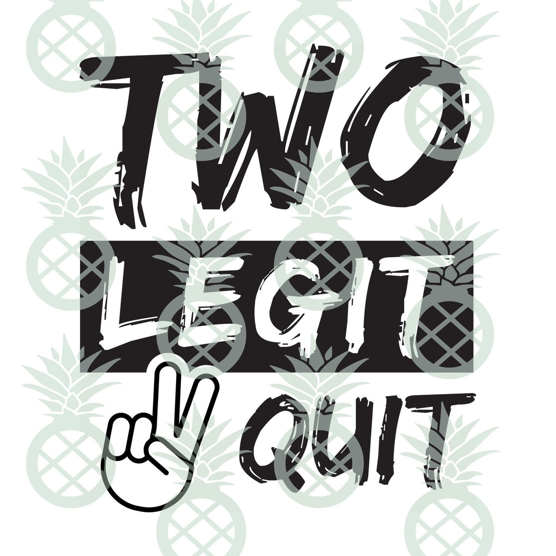 TWO Legit 2 Quit Cut File | Cricut, Silhouette, Peace Sign, Two, 2nd ...