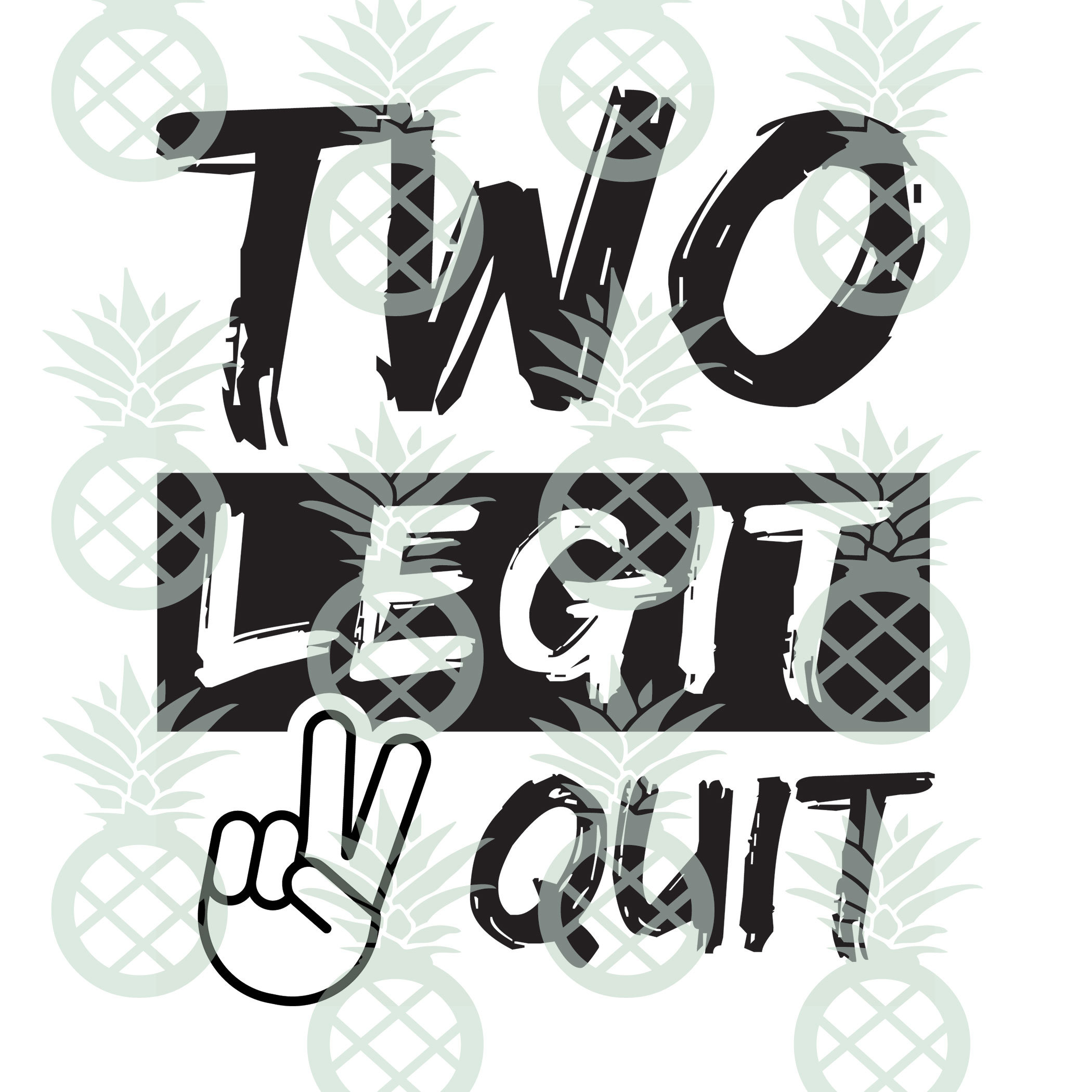 TWO Legit 2 Quit Cut File | Cricut, Silhouette, Peace Sign, Two, 2nd ...