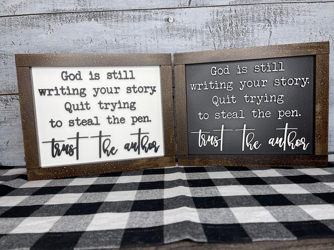 Trust the Author, God is Still Writing Your Story, Inspirational Sign ...