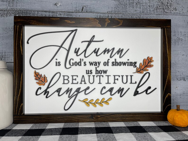 Fall is Proof That Change is Beautiful Sign Fall Sign Fall - Etsy
