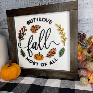 Fall Sign, I Love Fall Most of All Sign, Pumpkins, Tiered Tray Sign ...