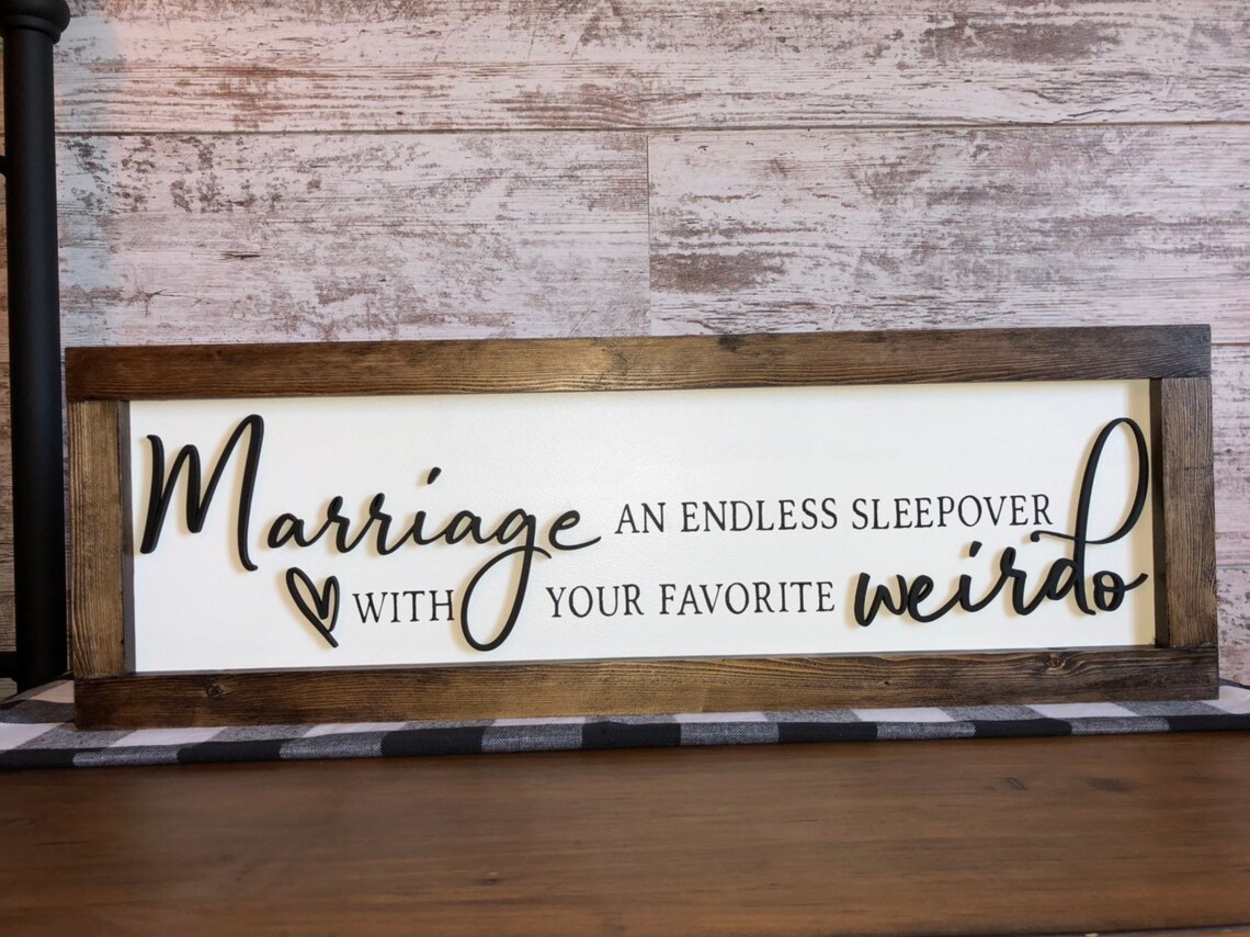 Marriage An Endless Sleepover With Your Favorite Weirdo Sign | Etsy