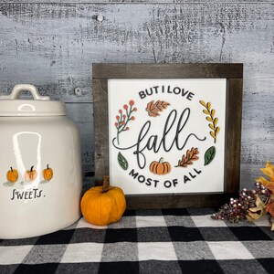 Fall Sign, I Love Fall Most of All Sign, Pumpkins, Tiered Tray Sign ...