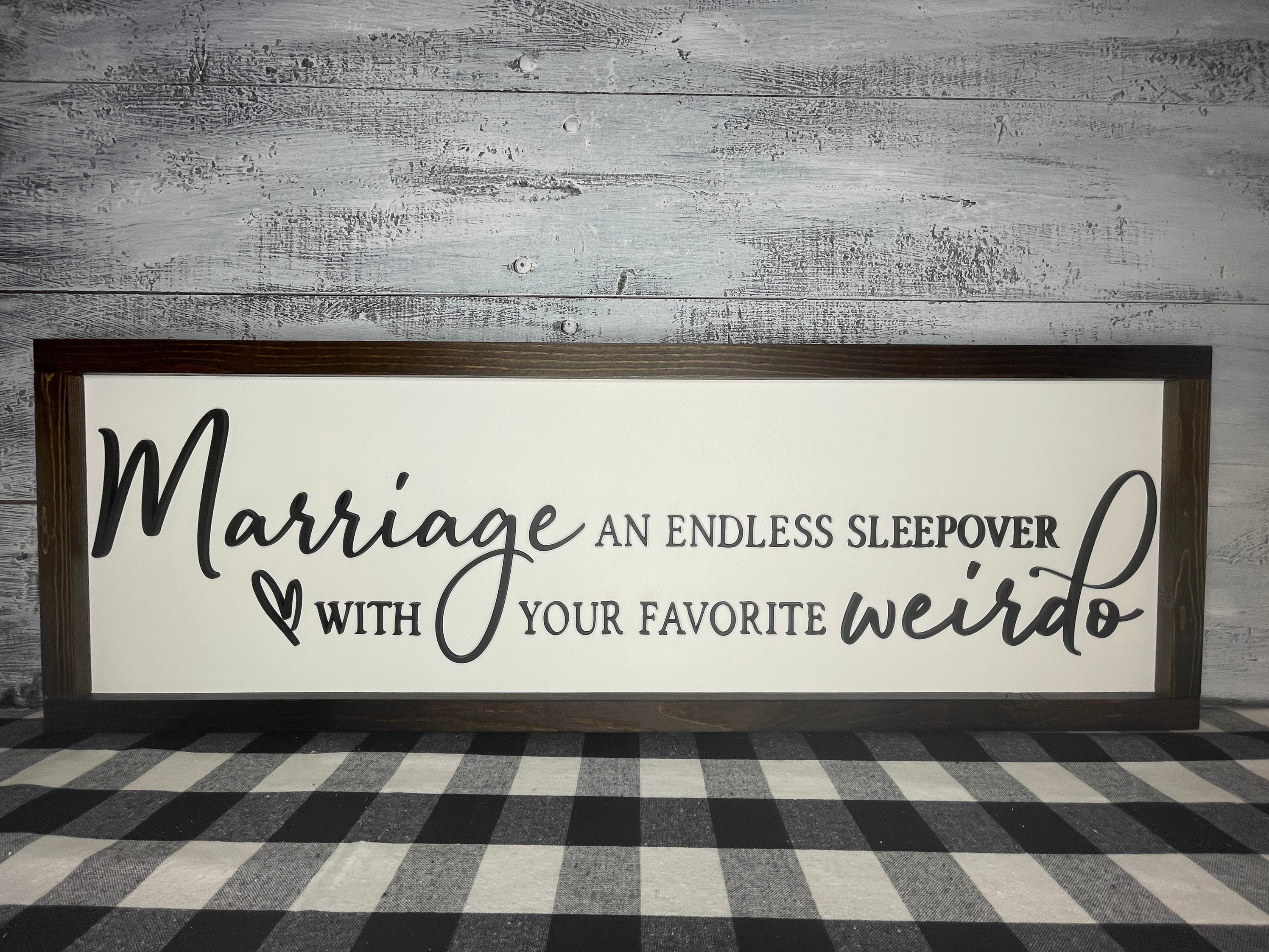 Marriage an Endless Sleepover With Your Favorite Weirdo Sign | 12 X 36 ...